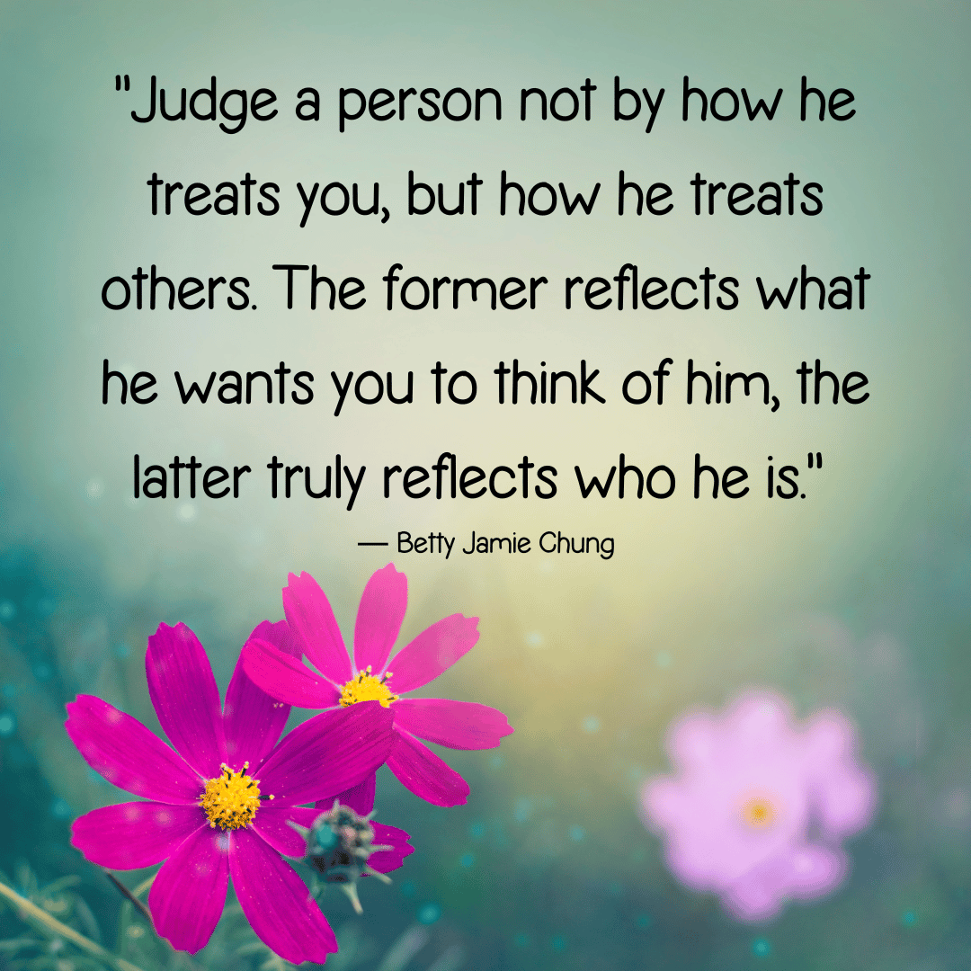 Truth: How You Treat People Is the True Measure Of Your Character