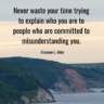 Stop Wasting Time Explaining Yourself, You Have Nothing to Prove to ...