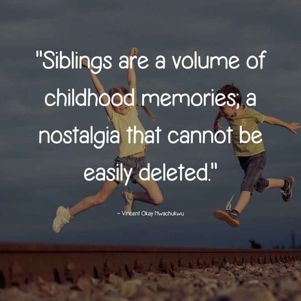 Siblings Fight Like Crazy as Kids Buy Become Best Friends as Adults