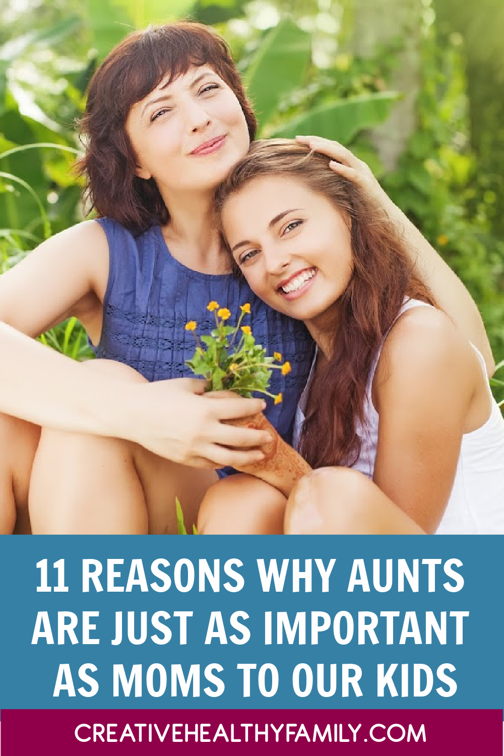 11 Reasons Why Aunts Are Just as Important as Moms to Our Kids
