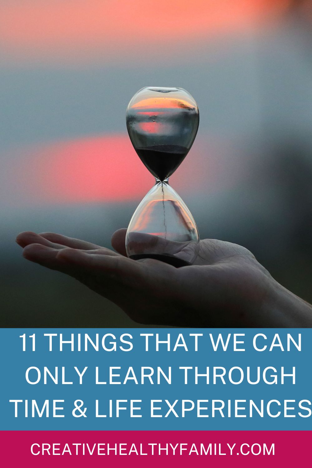 11 Important Things We Can Only Learn Through Time & Life Experiences
