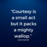 Courtesy Costs Nothing but Its Value is Priceless – Creative Healthy Family