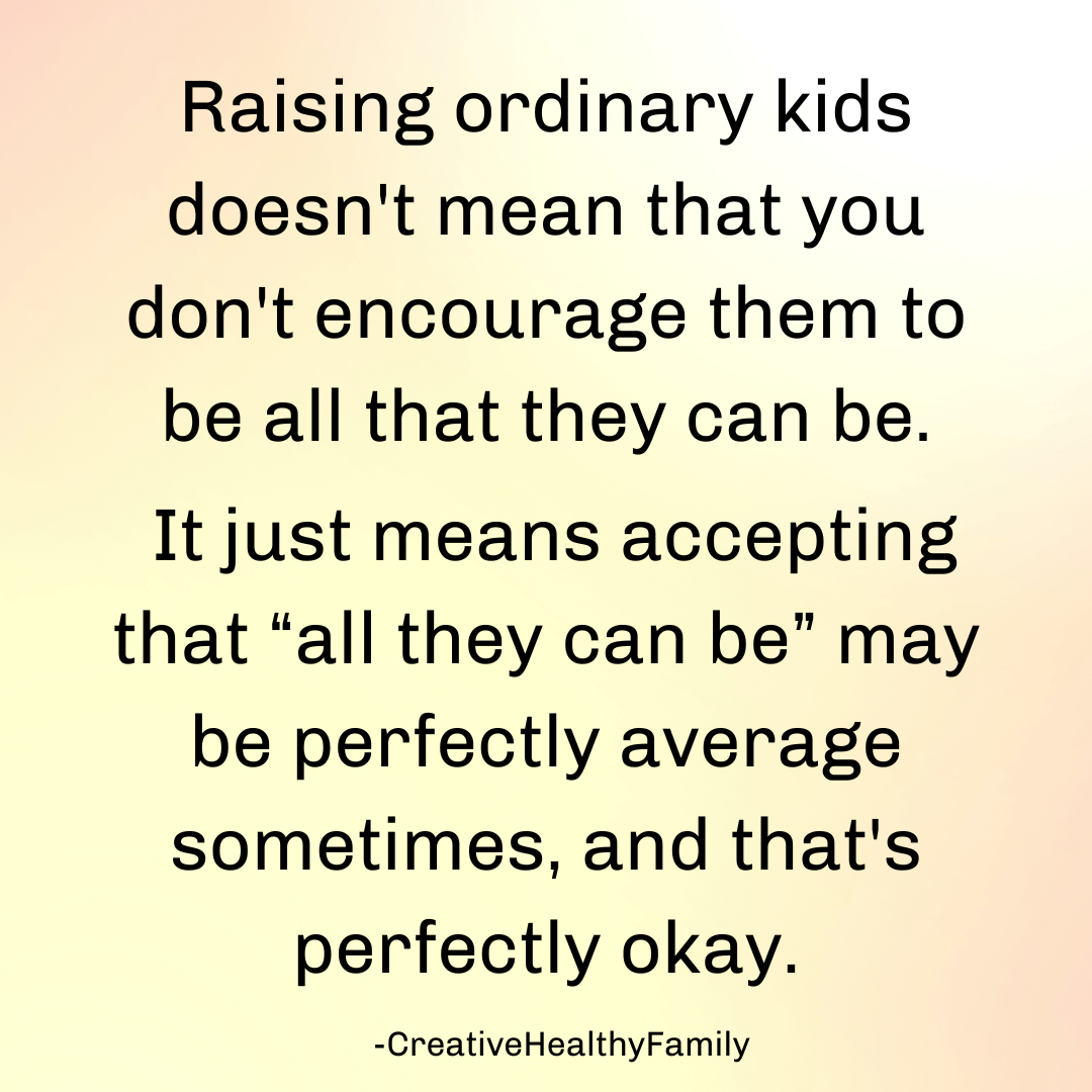 Raise Ordinary Kids Who Are Extraordinarily Kind – Creative Healthy Family