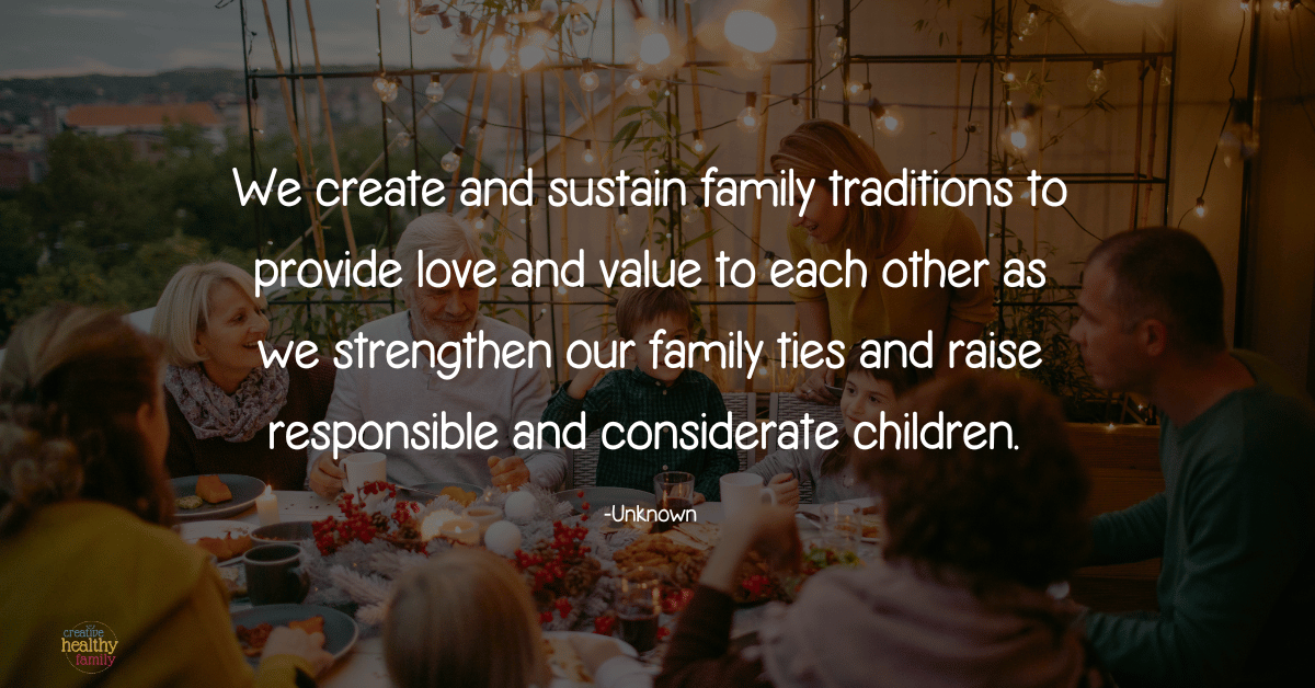 Family Traditions Are the Glue That Holds Us Together – Creative ...