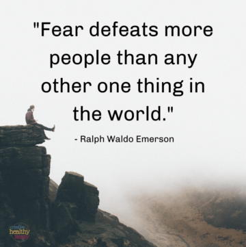 65 Quotes About Fear to Help Fuel Your Courage – Creative Healthy Family