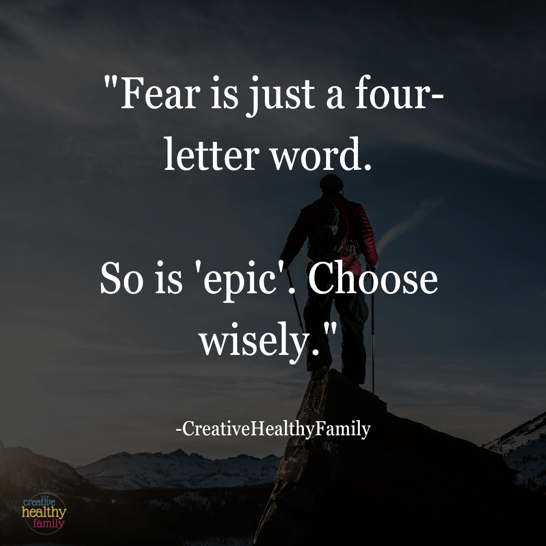 65 Quotes About Fear to Help Fuel Your Courage – Creative Healthy Family